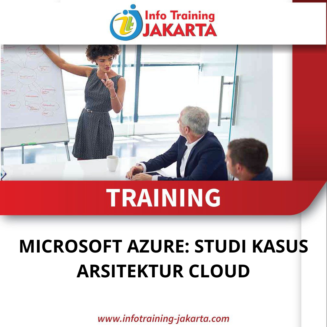 TRAINING MICROSOFT AZURE: STUDI KASUS ARSITEKTUR CLOUD | Infotraining ...