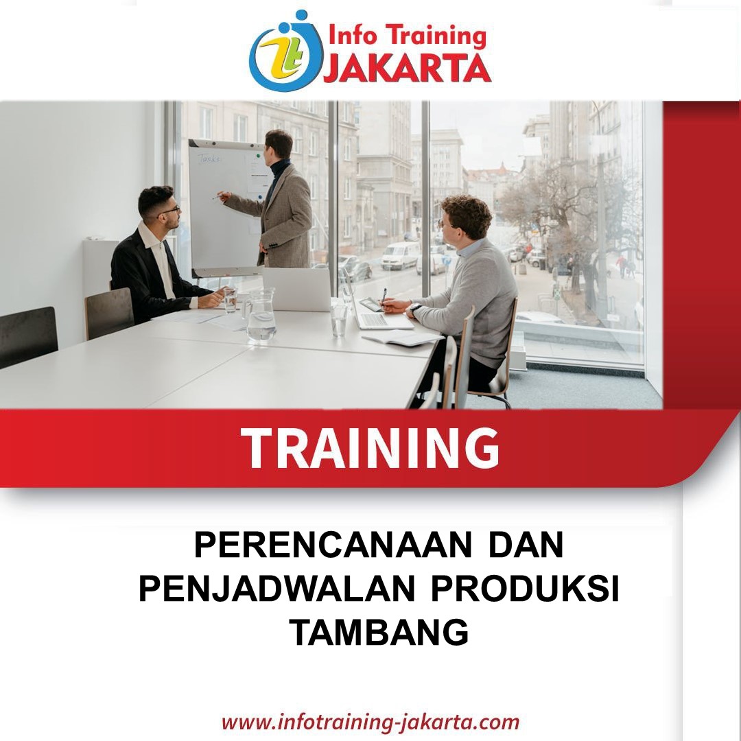 TRAINING PERENCANAAN DAN PENJADWALAN PRODUKSI TAMBANG | Infotraining ...